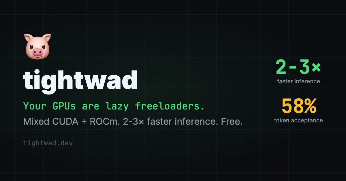 Tightwad — Stop Paying Cloud Prices for GPU Inference